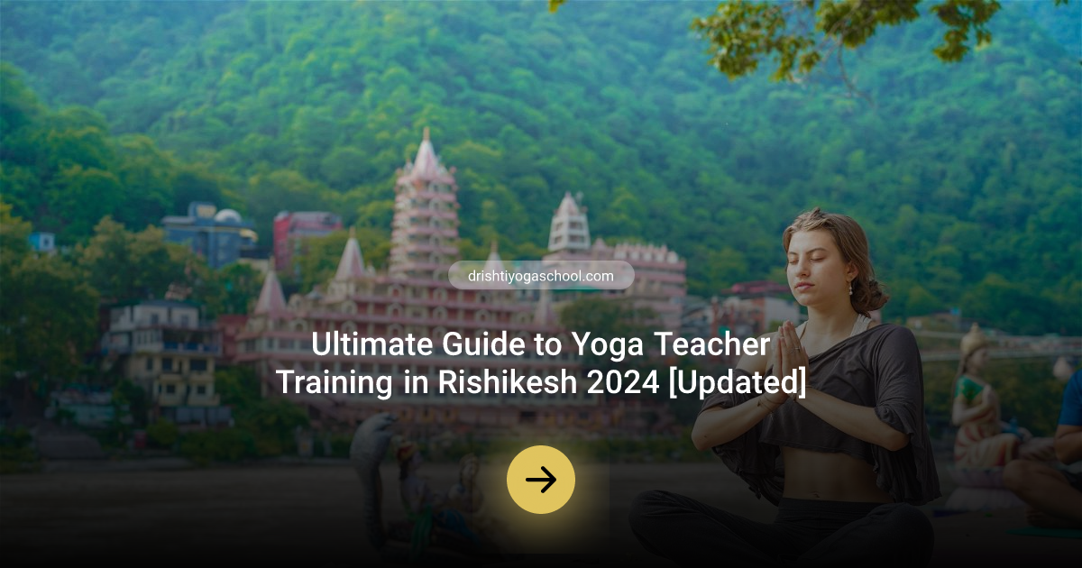Ultimate Free Guide to Yoga Teacher Training in Rishikesh 2024